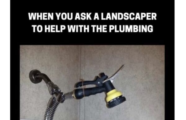 31 Plumbing Memes To Show the Plumber Who Probably Has His Crack All ...