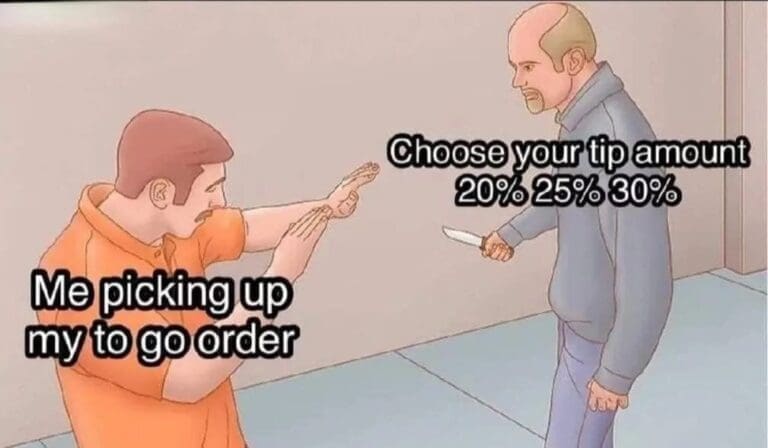 17 Tipping Memes About How Out-Of-Control Tipping Culture Has Become