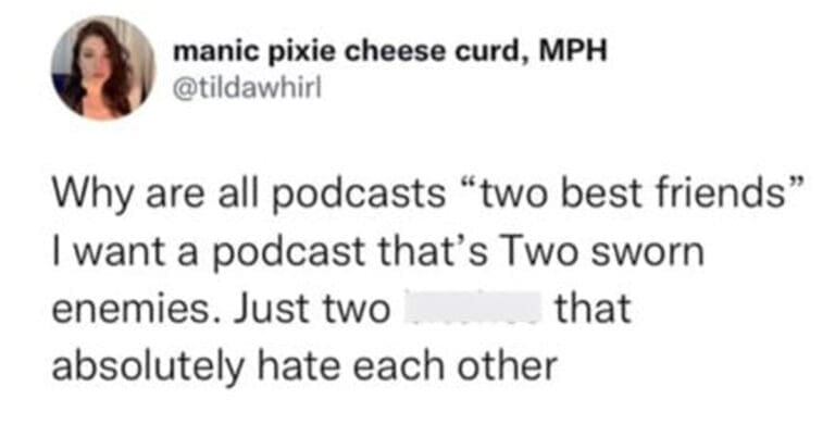 Podcast Memes: 32 Memes To Help You Avoid Your Own Thoughts