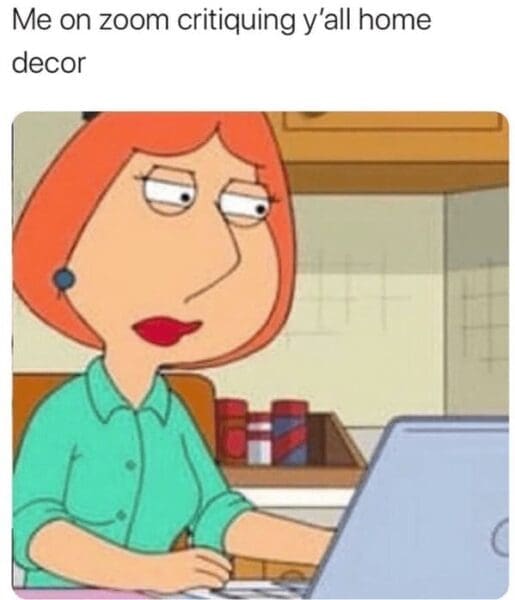 22 Home Decor Memes for the Eternal Renovator With 100 Unfinished Projects