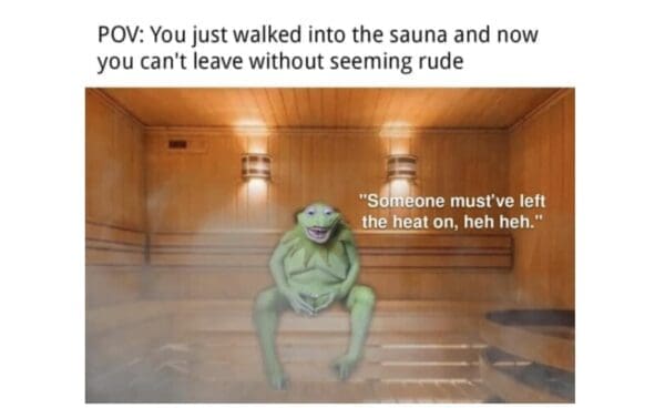 12 Sauna Sizzlers: Memes That Capture the Sweaty Agony (and Glory) of ...