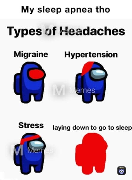 Sleep Apnea Memes: 25 Symphonies of Snorts and Sarcasm