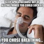 Sleep Apnea Memes: 25 Symphonies of Snorts and Sarcasm