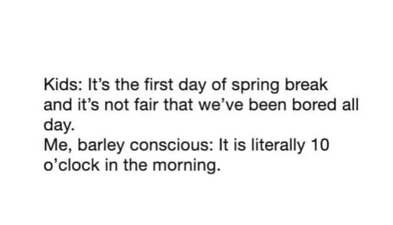 36 Spring Break Memes Every Parent Needs to Survive the Week off