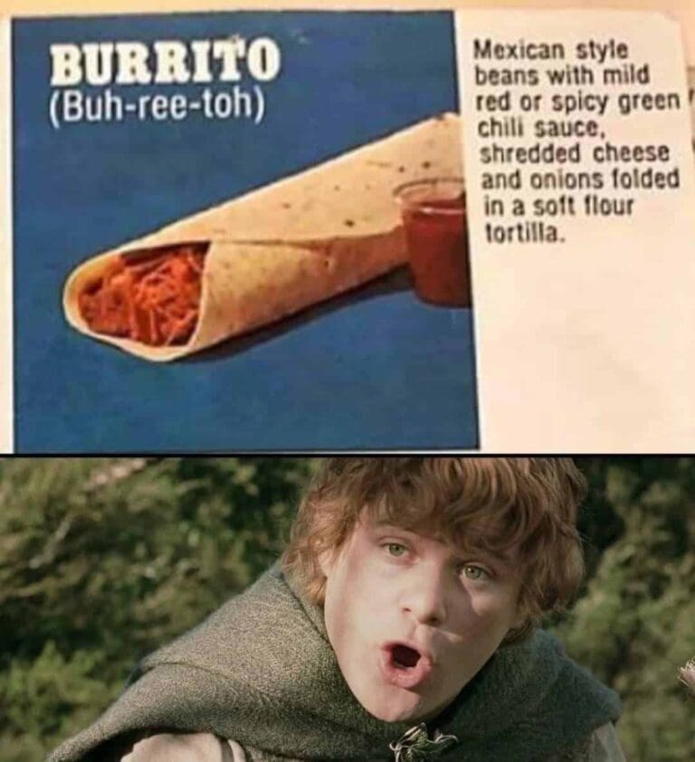 Burrito Memes: 30 Memes For Burrito Lovers Everywhere