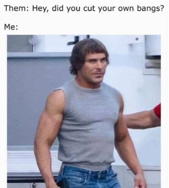 36 Memes That Perfectly Capture the Regret of Cutting Your Own Bangs