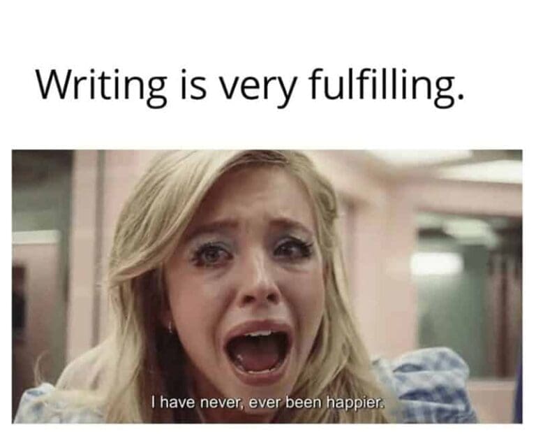 Writing Memes: 35 Relatable Struggles for Every Writer