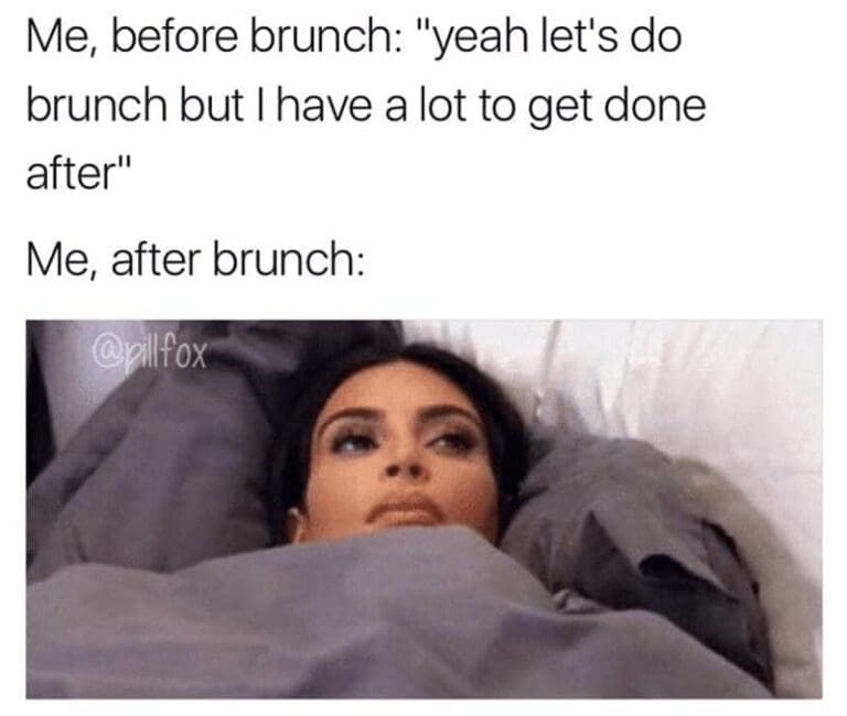 Brunch Memes: 35 Memes to Enjoy with Your Eggs Benny