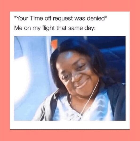 33 Paid Time Off Memes for the Vacation Mode You’re Already In