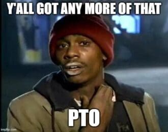 33 Paid Time Off Memes for the Vacation Mode You’re Already In