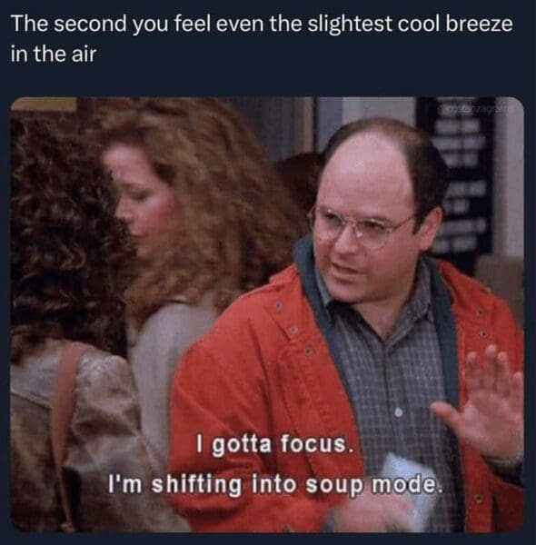 42 Soup Memes That Will Warm Your Icy Soul This Season