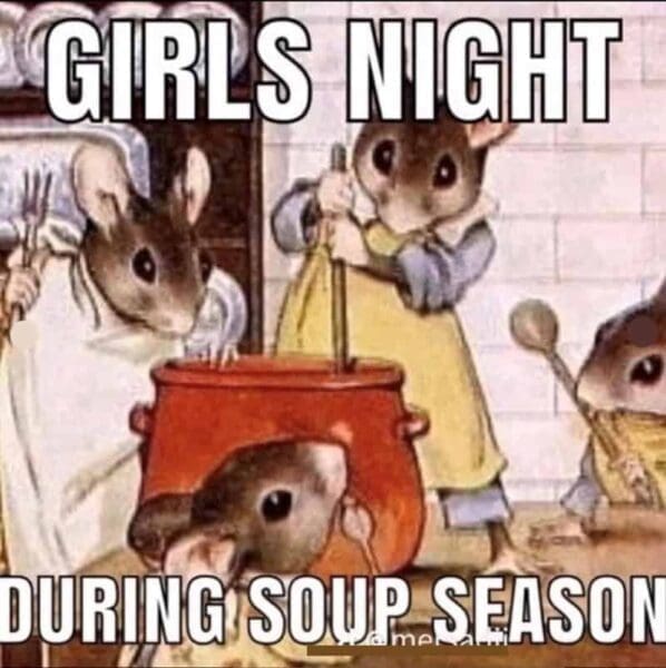 42 Soup Memes That Will Warm Your Icy Soul This Season