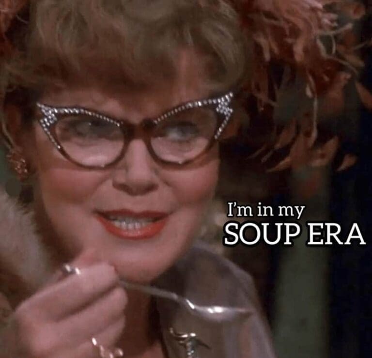 42 Soup Memes That Will Warm Your Icy Soul This Season