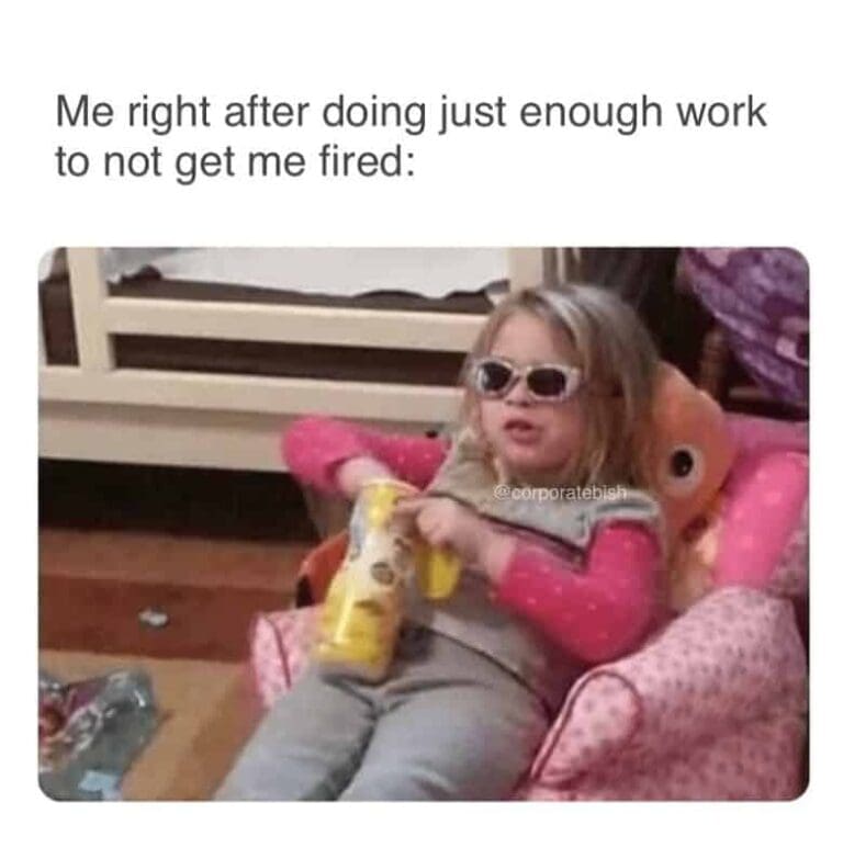 Work Memes: 38 Gems That Capture Your Workweek Woes