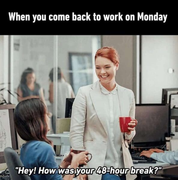 Work Memes: 38 Gems That Capture Your Workweek Woes