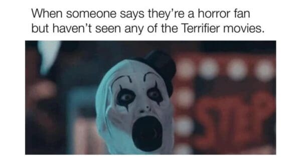 Terrifier Memes: 43 Art The Clown Memes For Terrifier 3