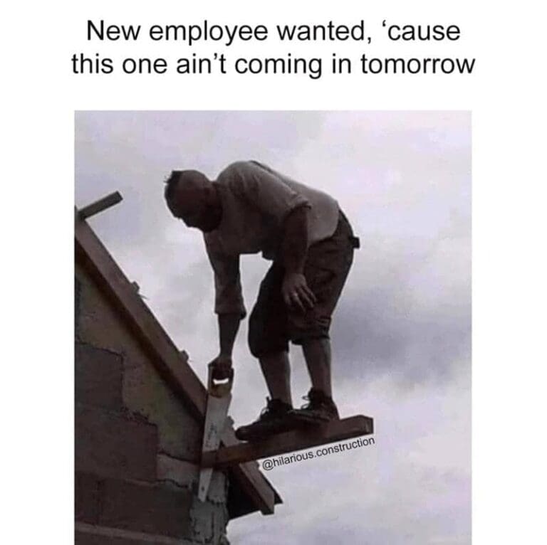 Construction Worker Memes: 35 Gems For The Builders