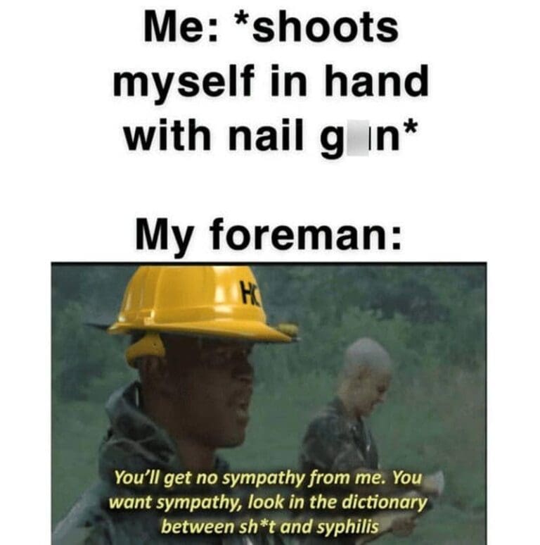 Construction Worker Memes: 35 Gems For The Builders