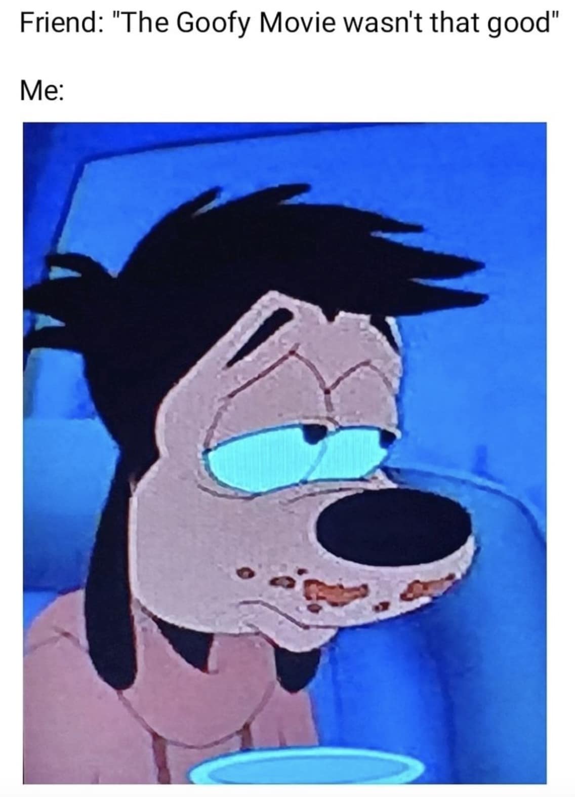 a goofy movie meme-27-20250408 - Thunder Dungeon | The Funniest Memes ...