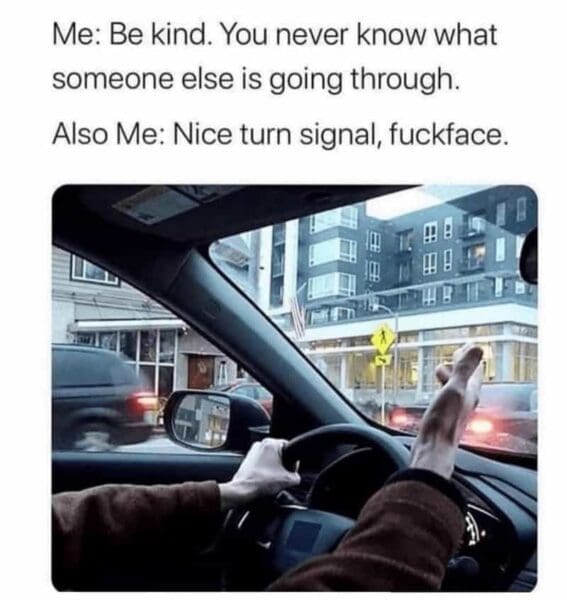 30 Funny Road Rage Memes to Help Your Commute Stress