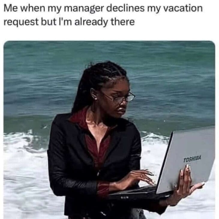 Work From Home Meme Dump: 40 Jokes for Pajama Professionals