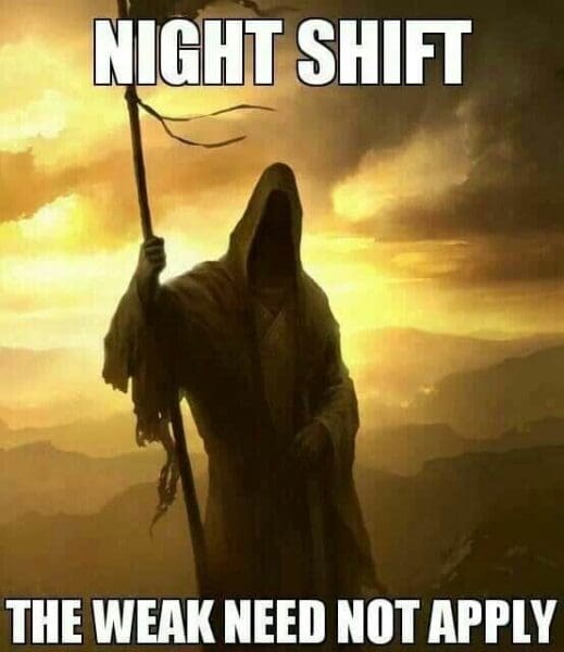 30 Night Shift Memes That Taste Like Energy Drinks And Fluorescent Lighting