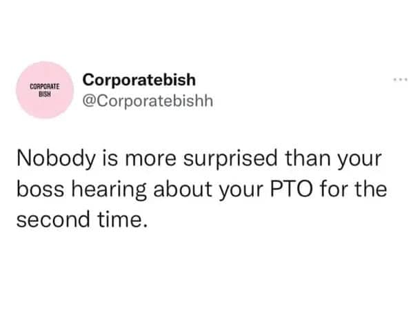 35 PTO Memes For When You’re Already On Vacation Mentally