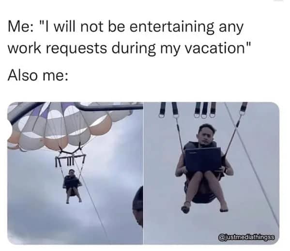 35 PTO Memes For When You’re Already On Vacation Mentally