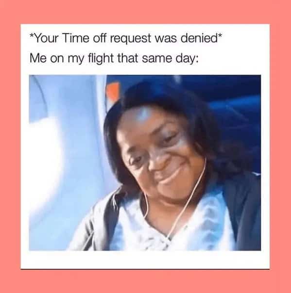 35 PTO Memes For When You’re Already On Vacation Mentally