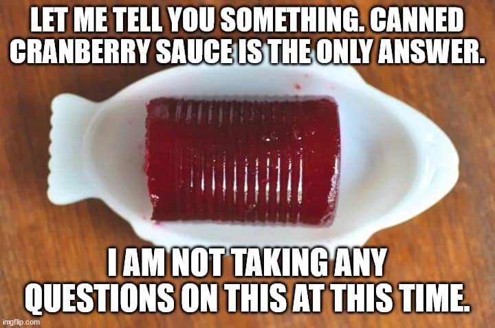 33 Cranberry Sauce Memes For Can-Shaped Laughs