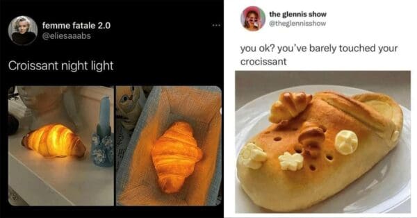 24 Croissant Memes To Fuel Your Butter Cravings